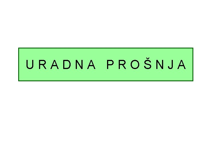 URADNA PRONJA Kaj je pronja URADNA PRONJA je