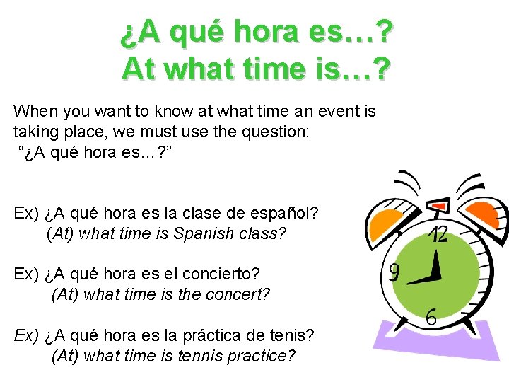 A qu hora es At what time is
