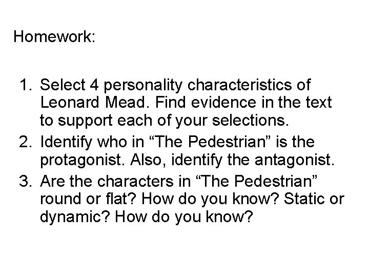 Character can be revealed through the characters actions