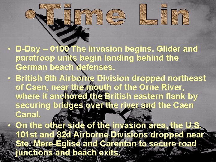 DDay was the largest seaborne invasion in history