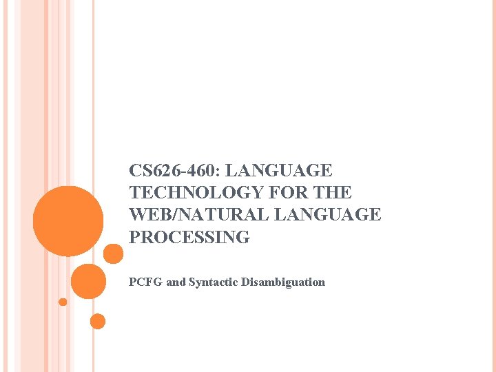 CS 626 460 LANGUAGE TECHNOLOGY FOR THE WEBNATURAL
