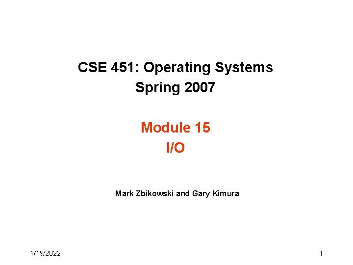 CSE 451 Operating Systems Spring 2007 Module 15