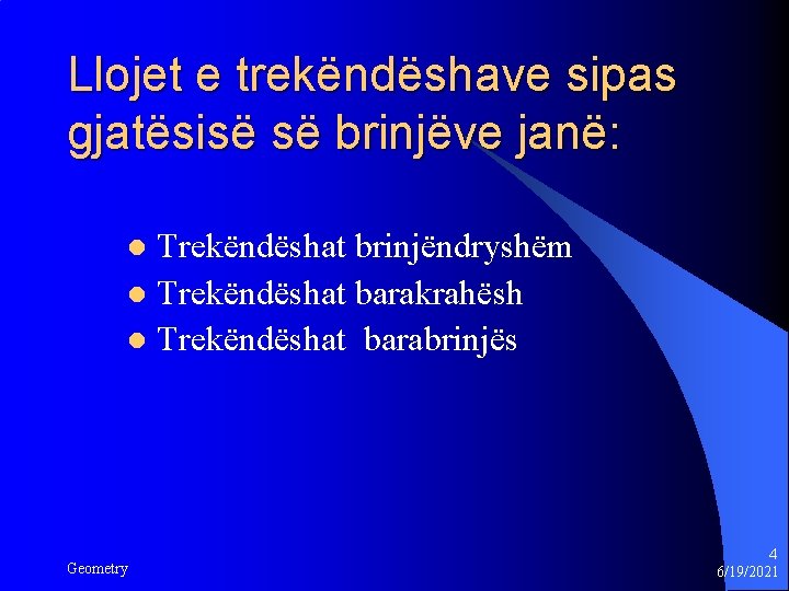 Trekndshi Klasifikimi i trekndshave 1 6192021 Trekndshi dhe