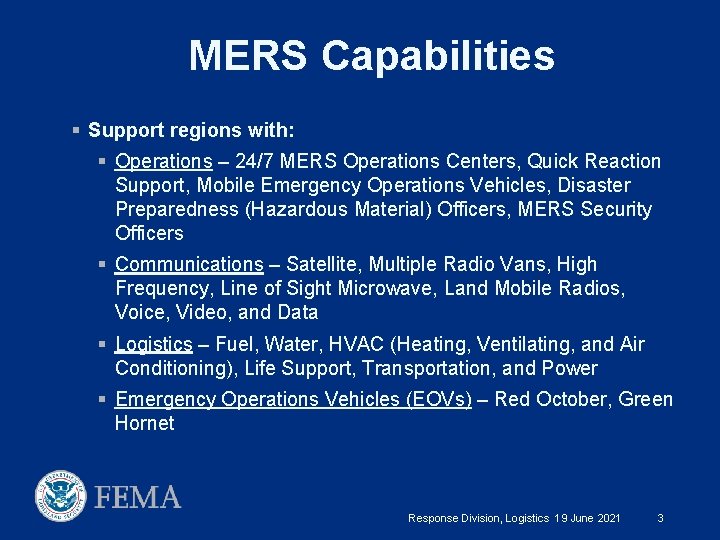 Mobile Emergency Response Support MERS Deploys installs operates
