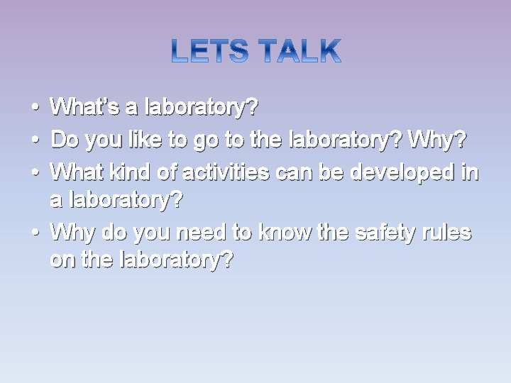 Whats a laboratory Do you like to go