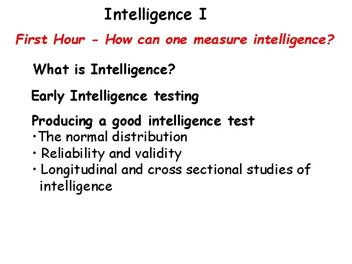 Intelligence I First Hour How can one measure