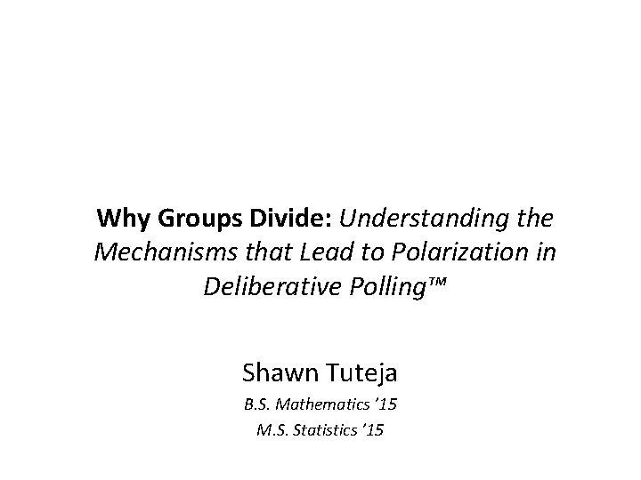 Why Groups Divide Understanding the Mechanisms that Lead