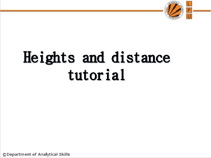 Heights and distance tutorial Q 1 The angle
