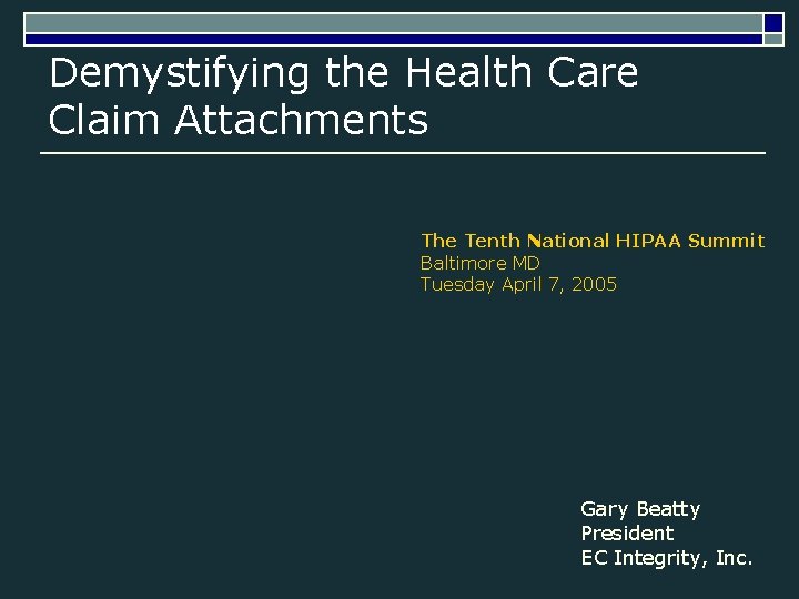 Demystifying the Health Care Claim Attachments The Tenth