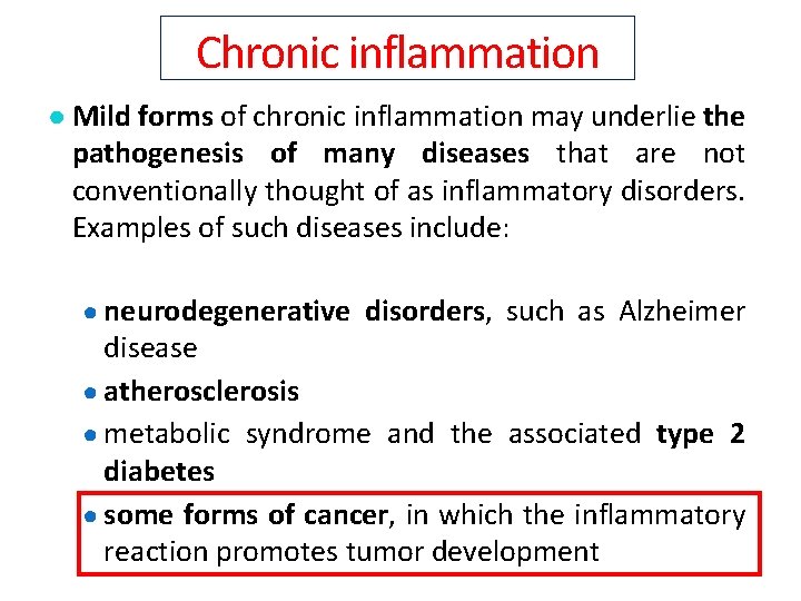 Chronic inflammation Outcomes of acute inflammation progression to