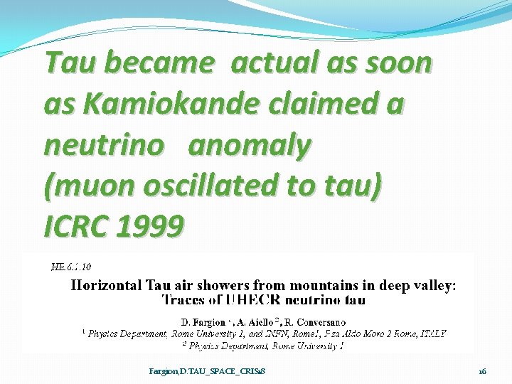 Tau Airshower Astronomy in space Presented by Prof