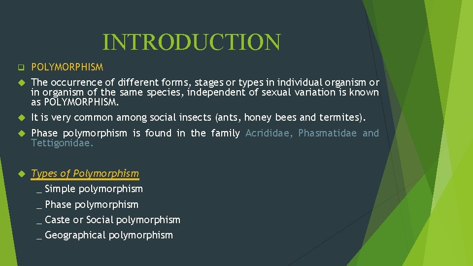 POLYMORPHIC PHASES IN LOCUSTS INTRODUCTION POLYMORPHISM The occurrence
