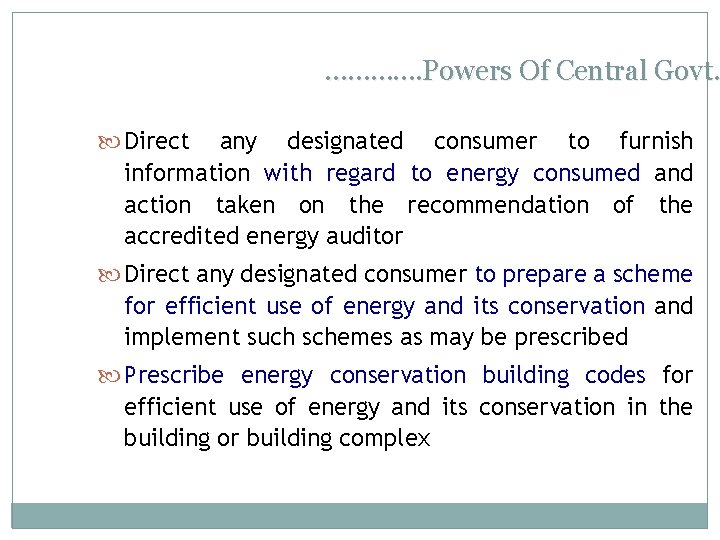 THE ENERGY CONSERVATION ACT 2001 BACKGROUND India needs