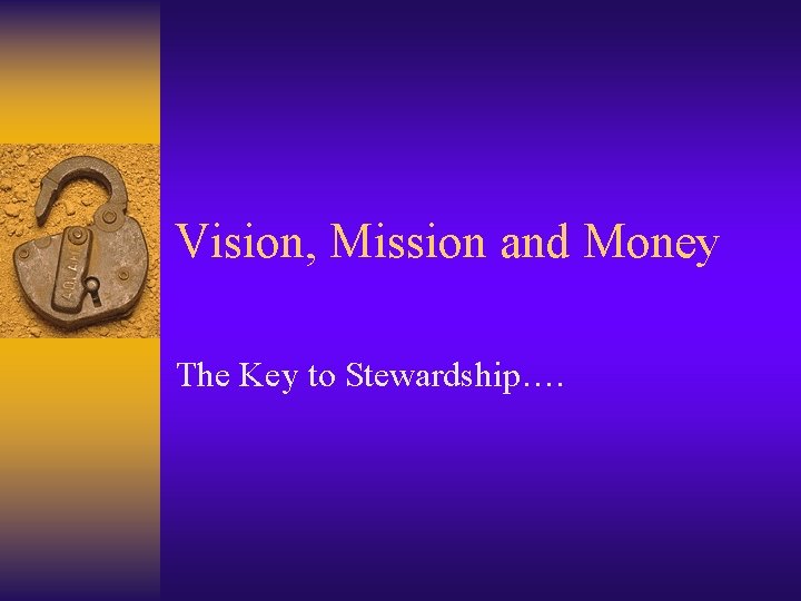 Vision Mission and Money The Key to Stewardship