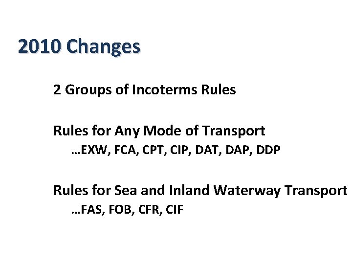 Incoterms Background International Commercial Terms First published in