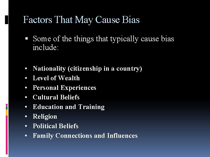 Chapter One Part Two BIAS AND OBJECTIVITY Avoiding