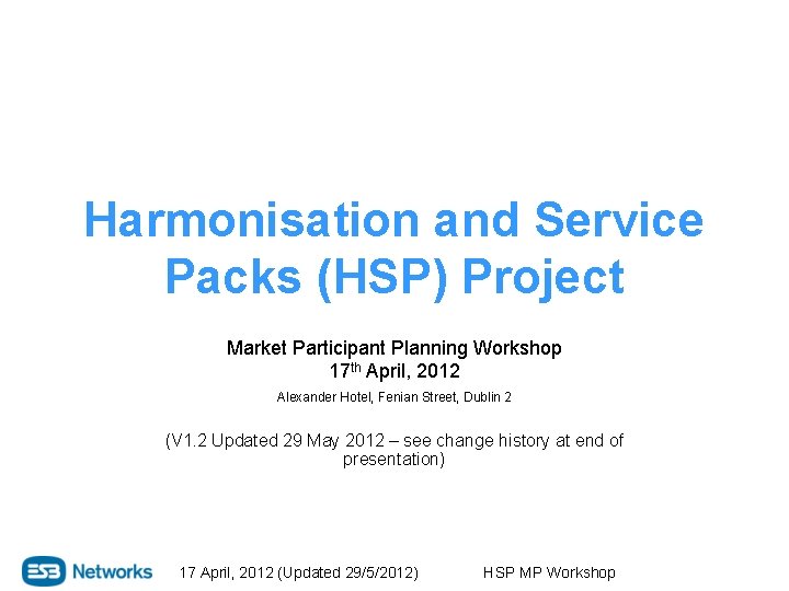 Harmonisation and Service Packs HSP Project Market Participant