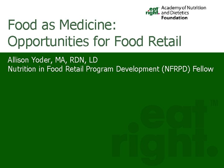 Food as Medicine Opportunities for Food Retail Allison