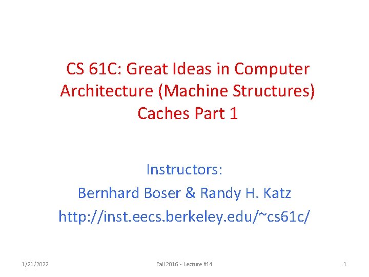 CS 61 C Great Ideas in Computer Architecture