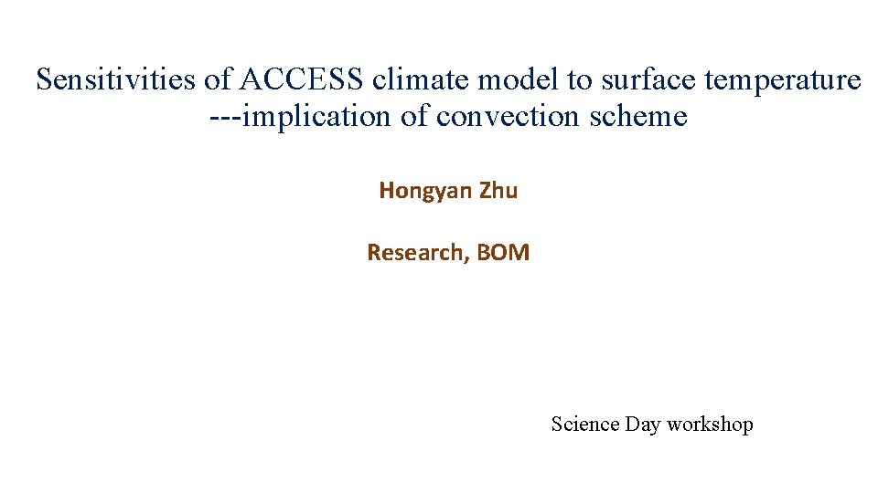 Sensitivities of ACCESS climate model to surface temperature