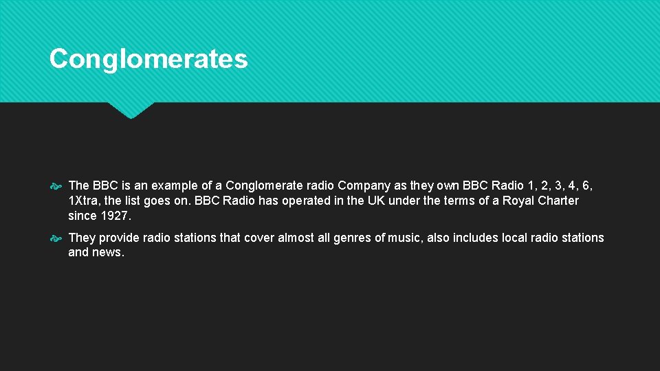 RADIO Ownership and Operating Models Conglomerates The BBC
