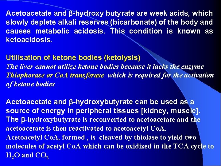 Ketone body formation and utilisation v Acetoacetate hydroxy