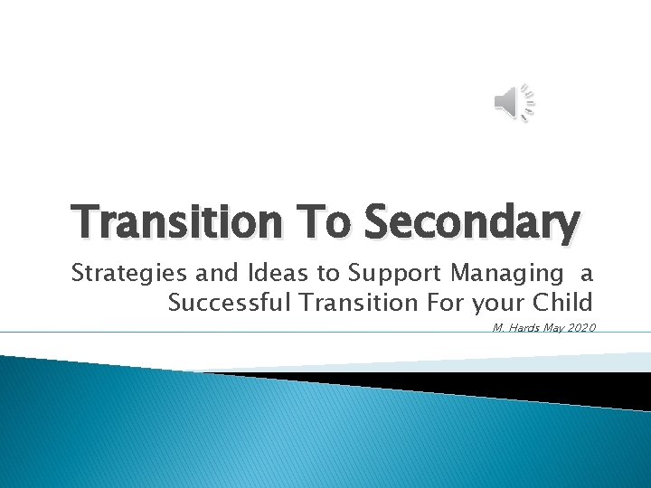 Transition To Secondary Strategies and Ideas to Support