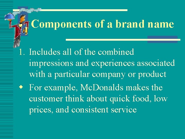 Branding and Merchandising 6 01 Explain the concept