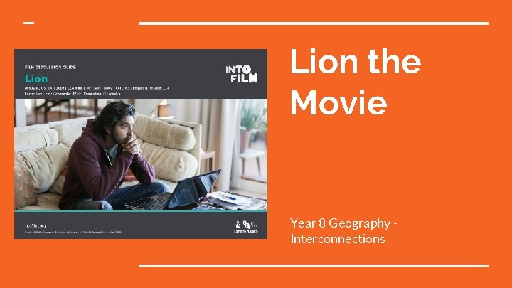 Lion the Movie Year 8 Geography Interconnections Ganesh