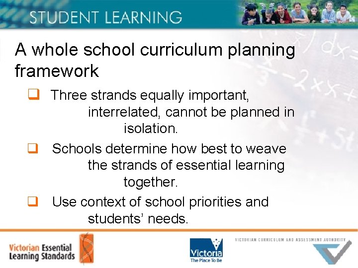 Victorian Essential Learning Standards To be referred to