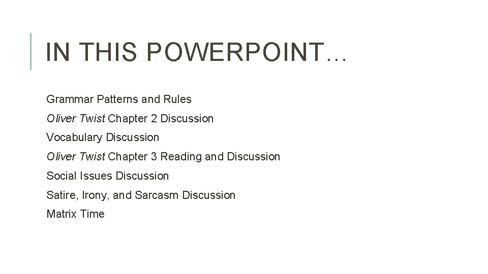 IN THIS POWERPOINT Grammar Patterns and Rules Oliver