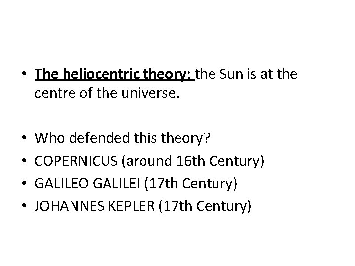 Theories about the universe KEY WORDS Solar system