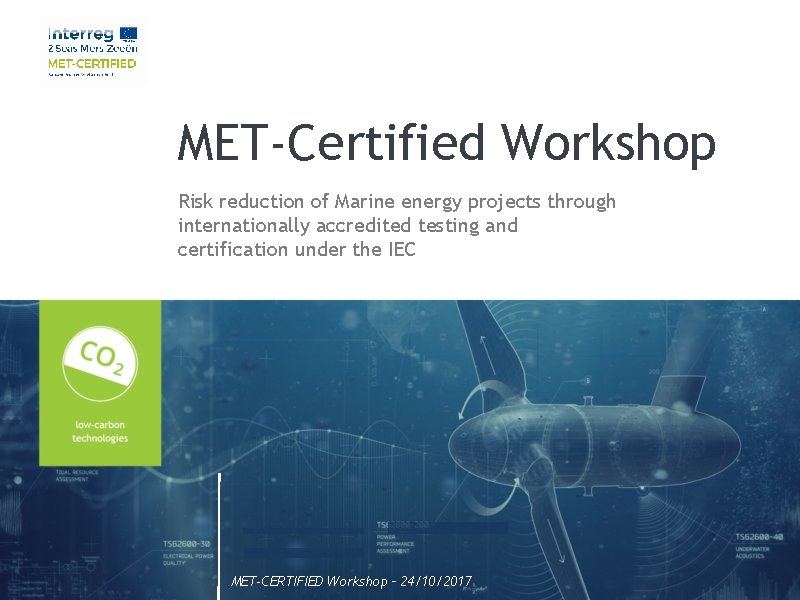 METCertified Workshop Risk reduction of Marine energy projects