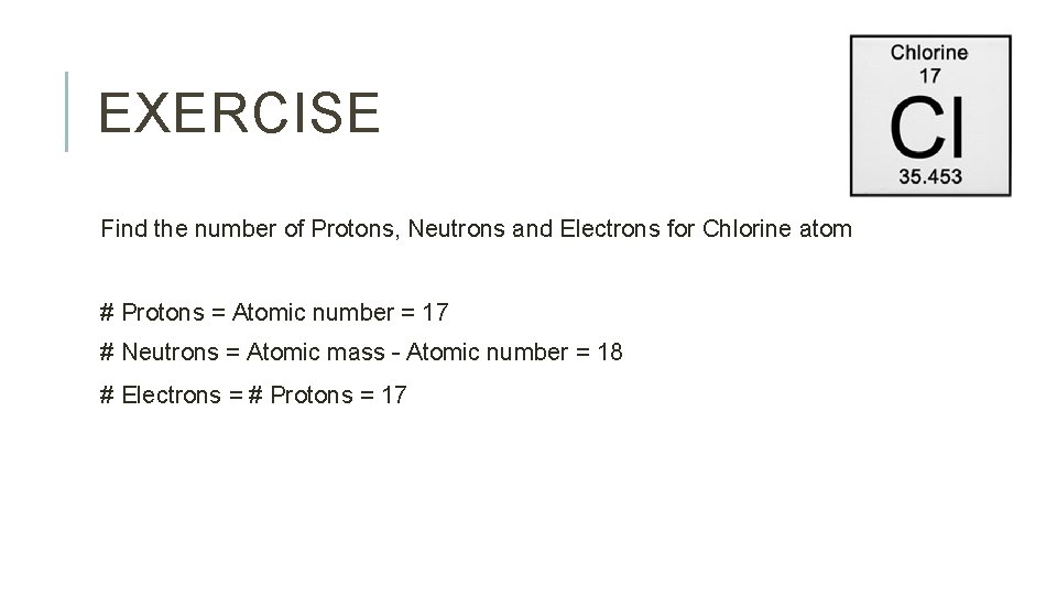 DESCRIPTION OF AN ATOM Protons Neutrons and Electrons