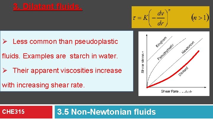 fluids which follow Newtons law CHE 315 Shear