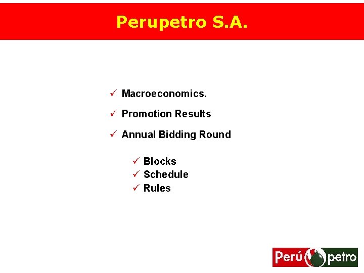 PER 2007 BIDDING ROUND PERUPETRO S A Perupetro