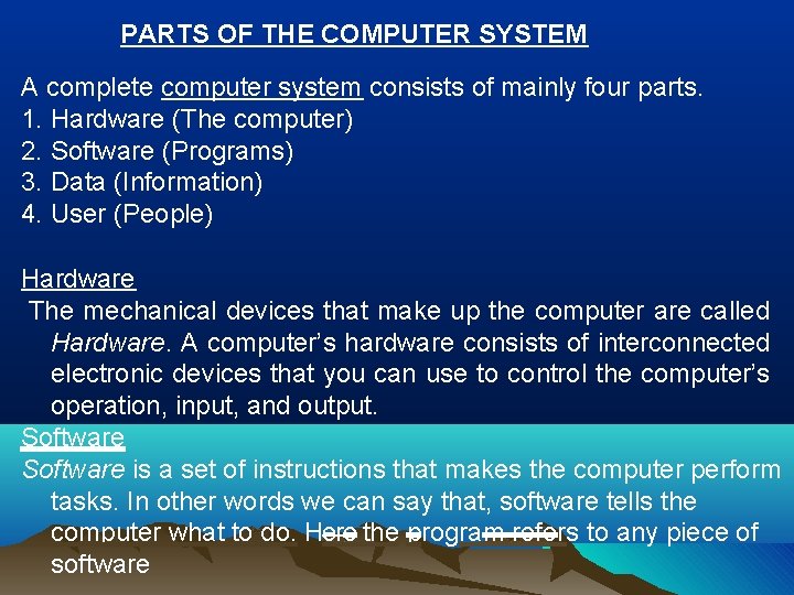 BASICS OF THE COMPUTER SYSTEM By Amandeep Kaur