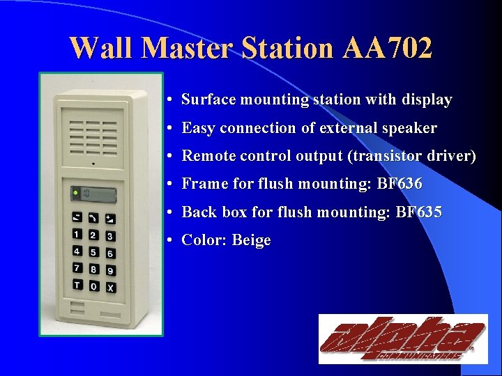 PRO 700 Intercom System An overview of the