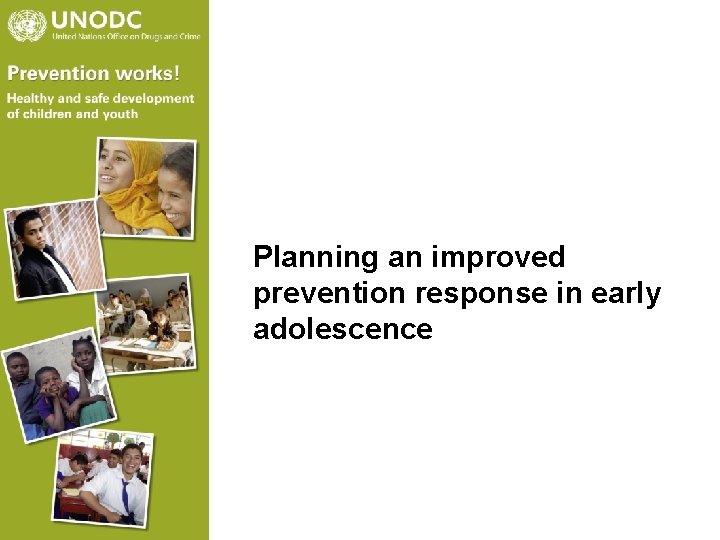 Planning an improved prevention response in early adolescence