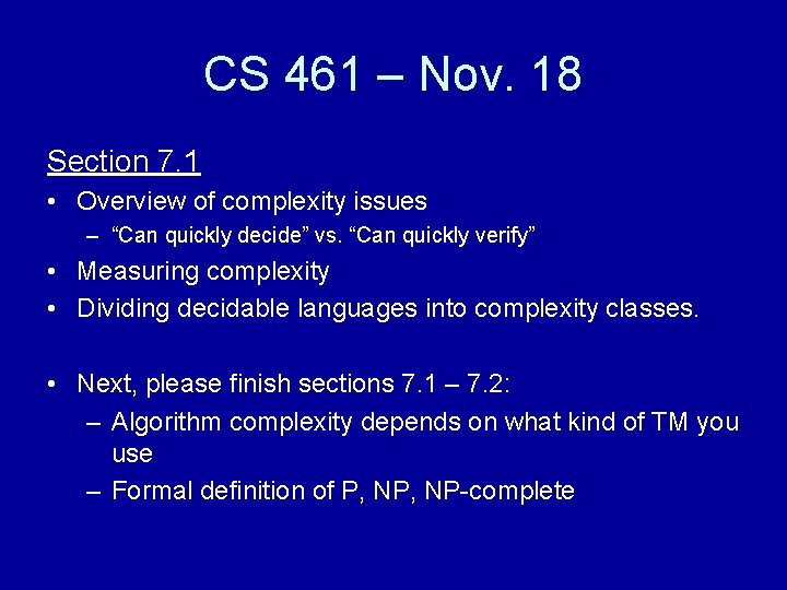 CS 461 Nov 18 Section 7 1 Overview