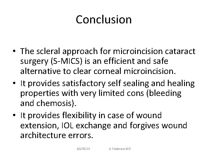Microincision Cataract Surgery with a Scleral Approach Jean