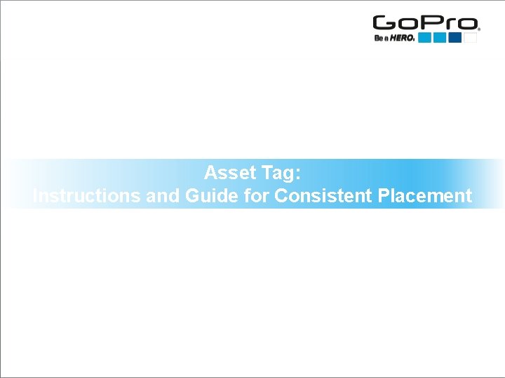 Asset Tag Instructions and Guide for Consistent Placement