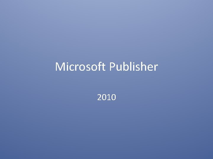 Microsoft Publisher 2010 What is Publisher Fullfeature desktop
