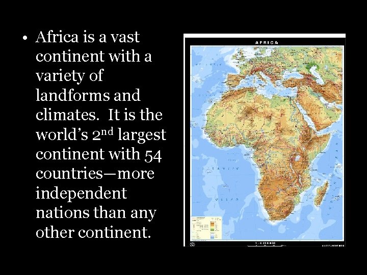 Africa Africa is a vast continent with a