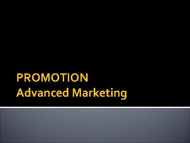 PROMOTION Advanced Marketing Whats the most outrageous story
