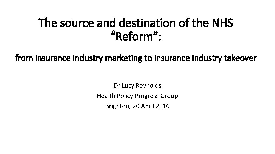 The source and destination of the NHS Reform