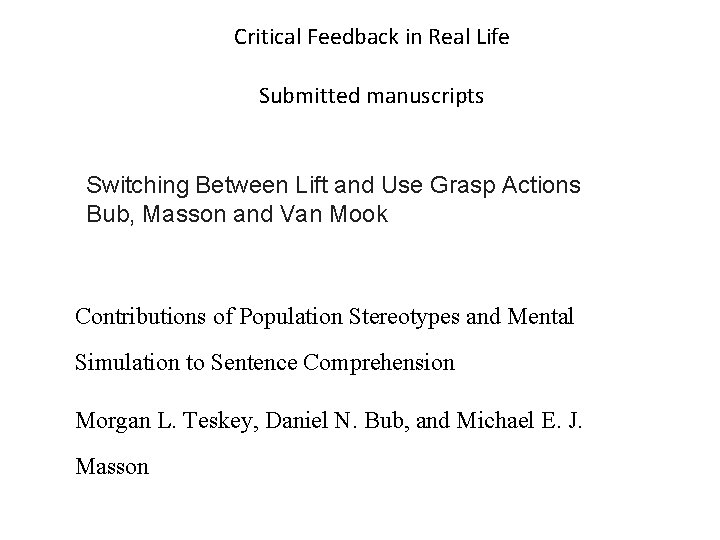 Critical Feedback in Real Life Submitted manuscripts Switching
