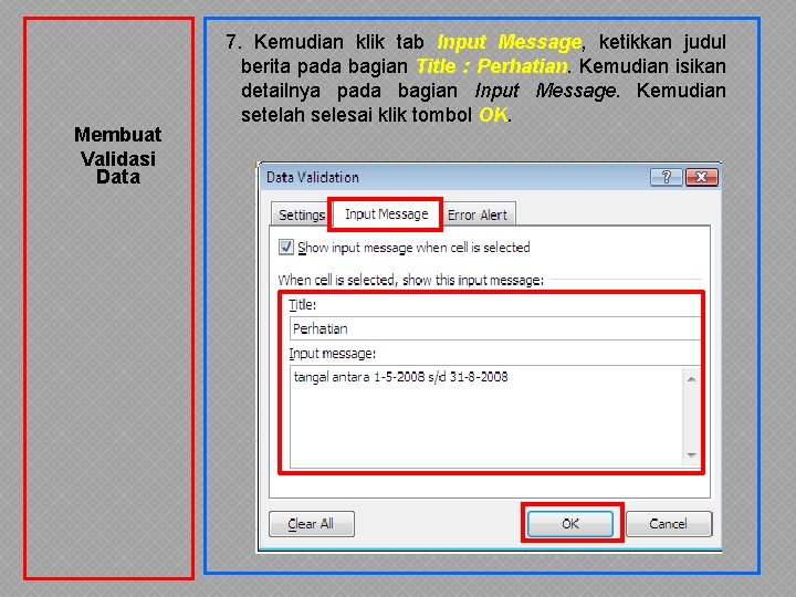 MICROSOFT EXCEL VALIDASI DATA VALIDASI DATA Salah satu