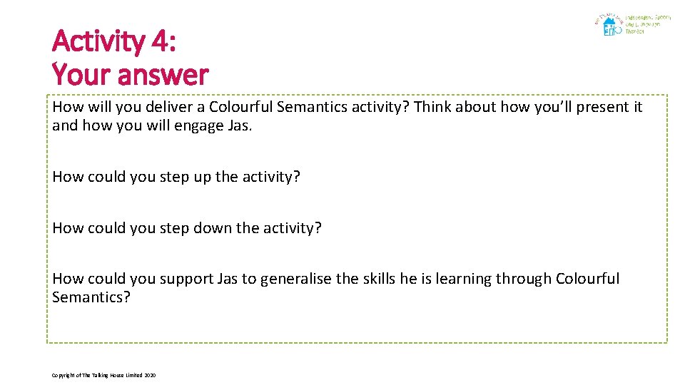 Training Colourful Semantics Supporting Pupils using the Approach