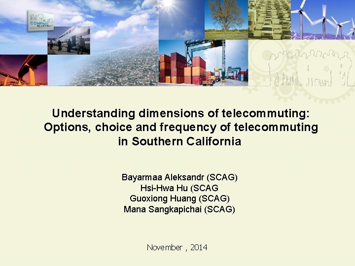 Understanding dimensions of telecommuting Options choice and frequency